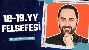 18.YY-19.YY Felsefesi-1 | TYT-AYT Felsefe Kampı 2023 | Felsefe Konu Anlatımı #23 - FELSEFE ATÖLYESİ
