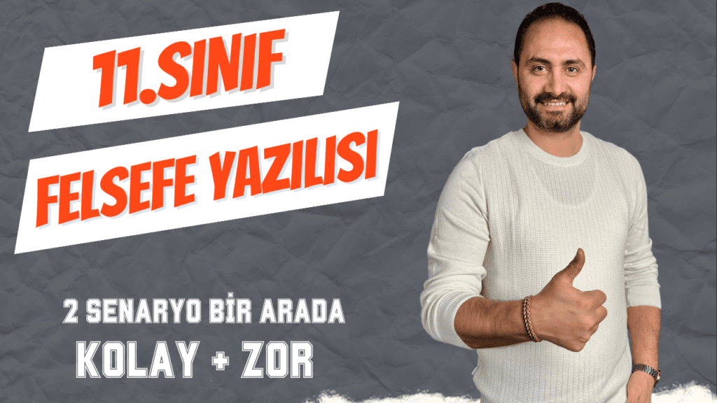 11.SINIF FELSEFE 1.DÖNEM 2.YAZILI SINAVI (KOLAY+ZOR SENARYO) +PDF - FELSEFE ATÖLYESİ
